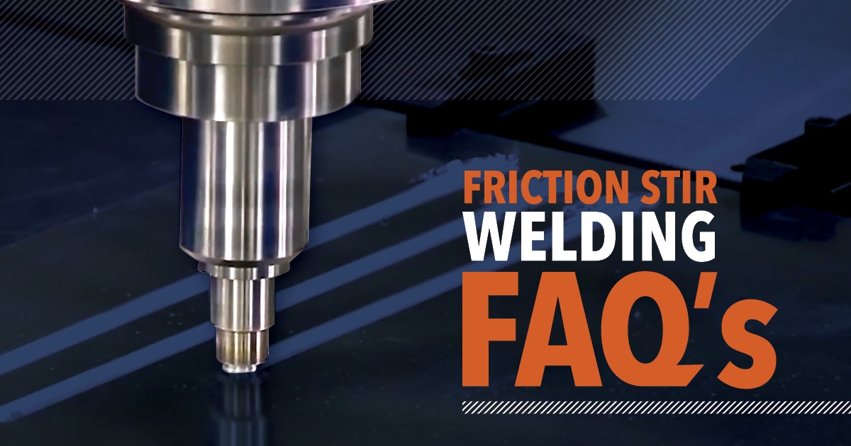 FAQs - Friction Stir Welding
